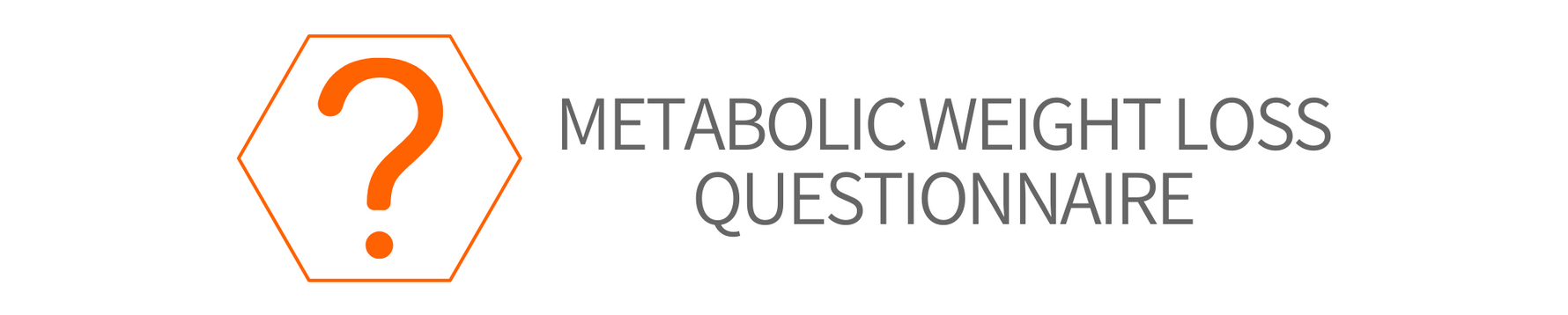 Metabolic Weight Loss Questionnaire – LynFit Nutrition